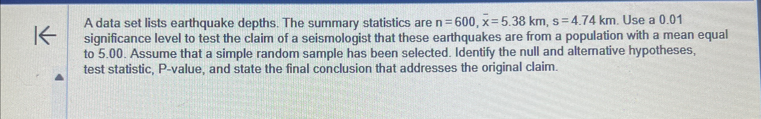 Solved A data set lists earthquake depths. The summary | Chegg.com