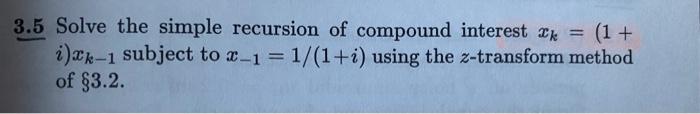 Solved 3.5 Solve the simple recursion of compound interest | Chegg.com