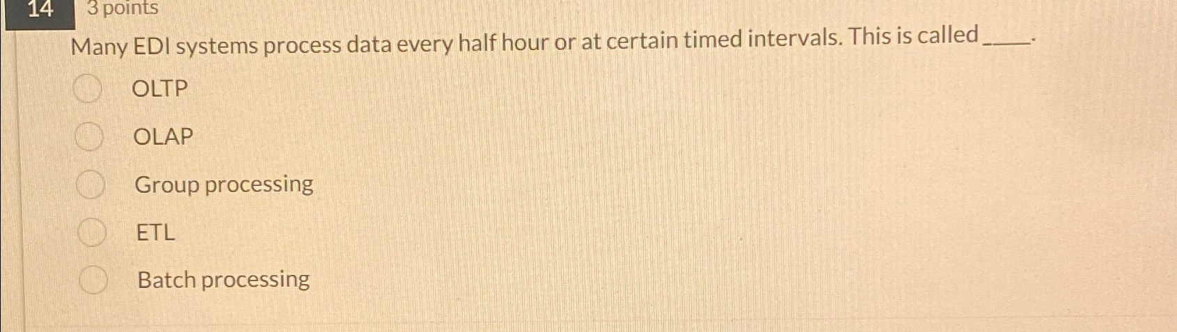 Solved 14 - 3 ﻿pointsMany EDI systems process data every | Chegg.com