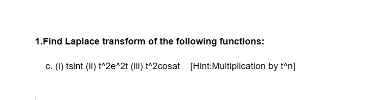 1.Find Laplace transform of the following | Chegg.com