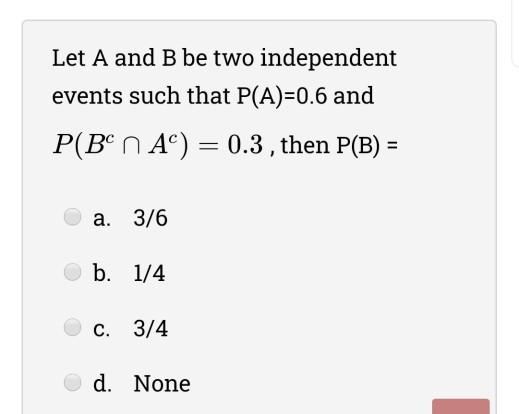 Solved Let A and B be two independent events such that | Chegg.com