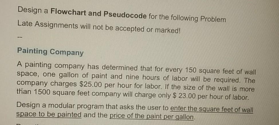 Solved Design a Flowchart and Pseudocode for the following | Chegg.com