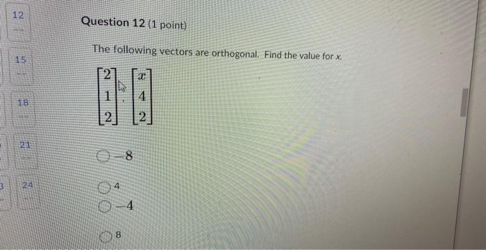 Solved The following vectors are orthogonal. Find the value | Chegg.com