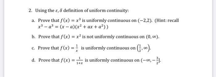 Solved 2. Using the 8, 8 definition of uniform continuity: | Chegg.com