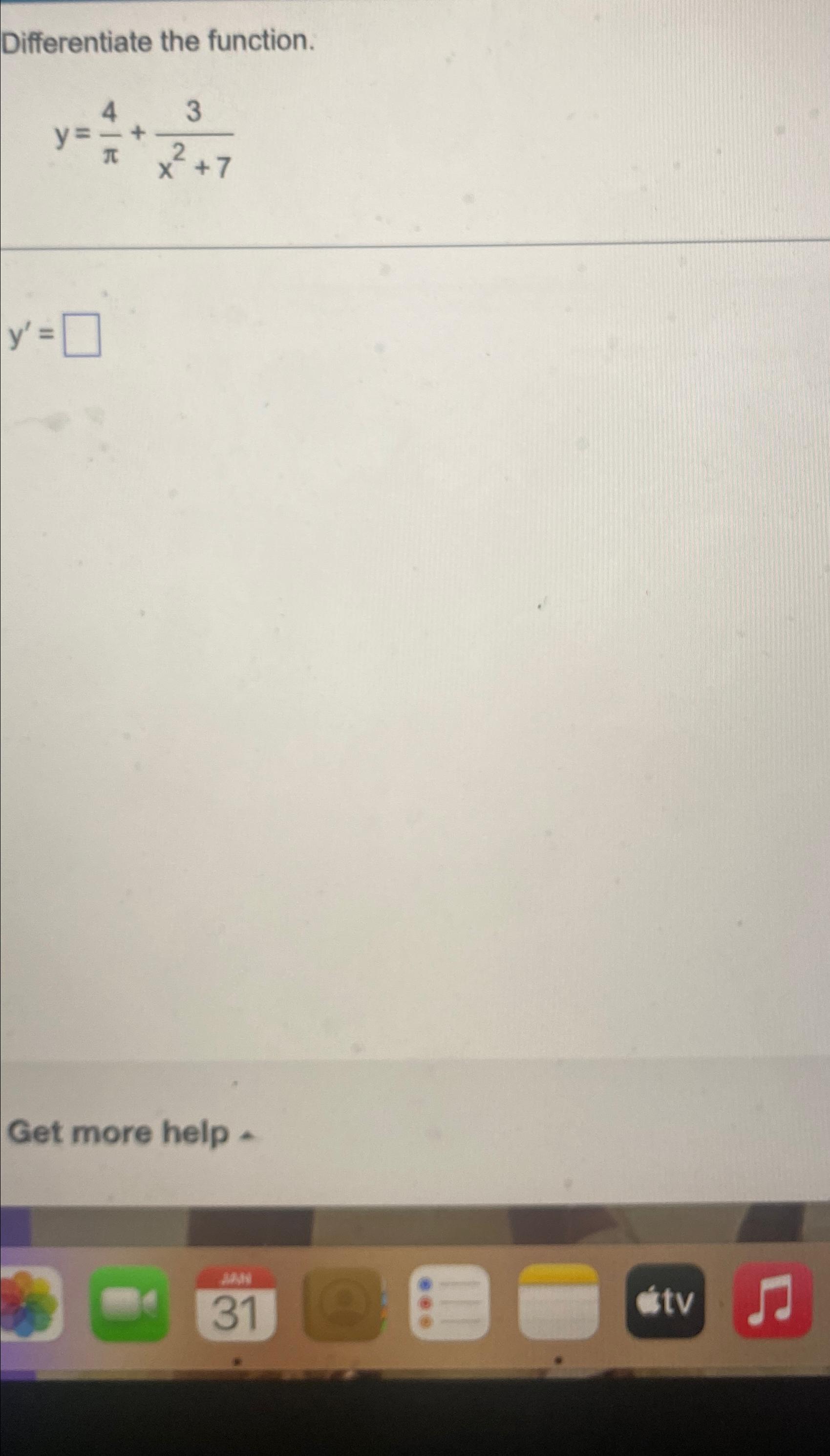 Solved Differentiate the function.y=4π+3x2+7y'=Get more help | Chegg.com