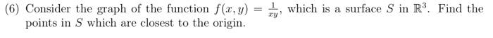(6) Consider the graph of the function f(x,y)=xy1, | Chegg.com
