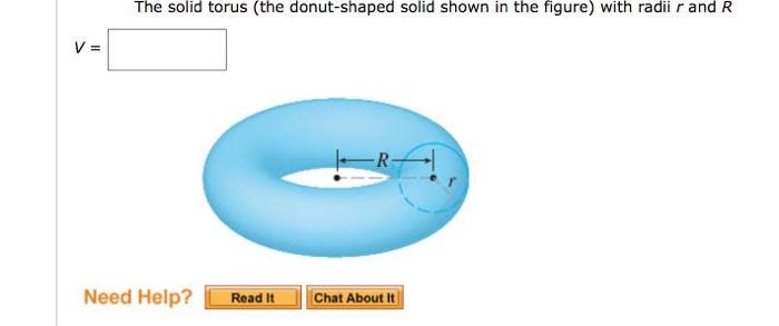 Solved The solid torus (the donut-shaped solid shown in the | Chegg.com