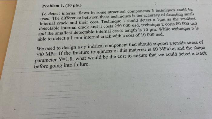Solved Problem 1. (10 pts.) To detect internal flaws in some | Chegg.com