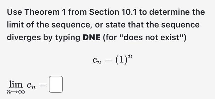 Solved Use Theorem 1 to determine the limit of the sequence | Chegg.com