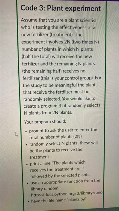 Solved Code 3: Plant experiment Assume that you are a plant | Chegg.com