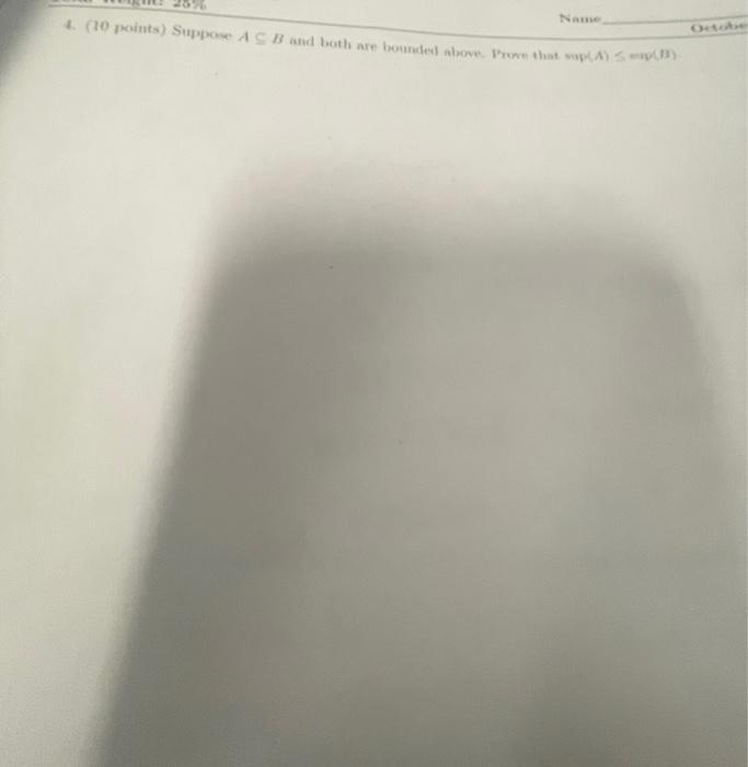 Solved 4. (10 points) Suppose A⊆B and both are bounded | Chegg.com