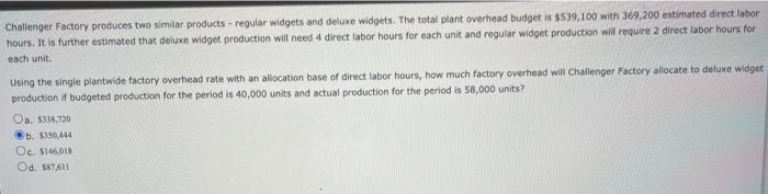 Solved Challenger Factory produces two similar products - | Chegg.com