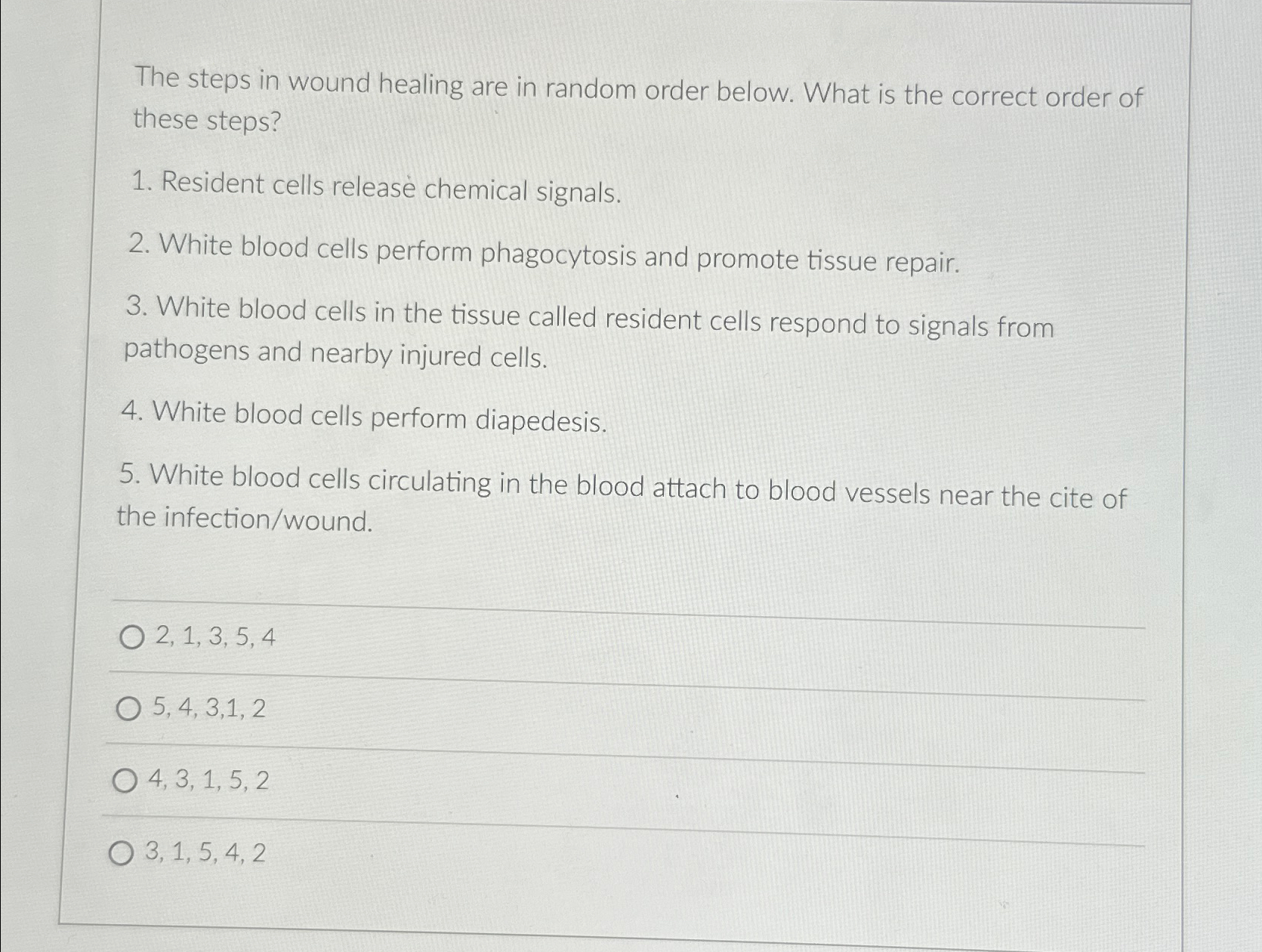 Solved The steps in wound healing are in random order below. | Chegg.com