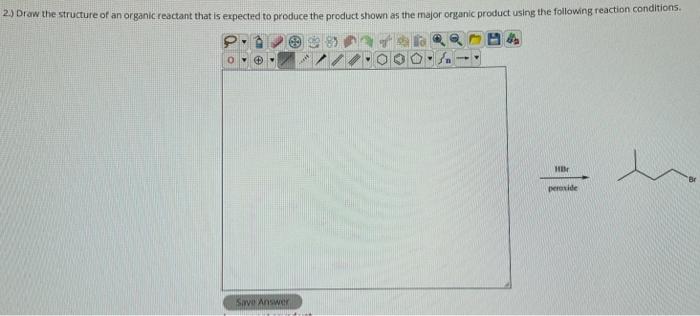 Solved 1.) Draw the structure of an organic reactant that is | Chegg.com
