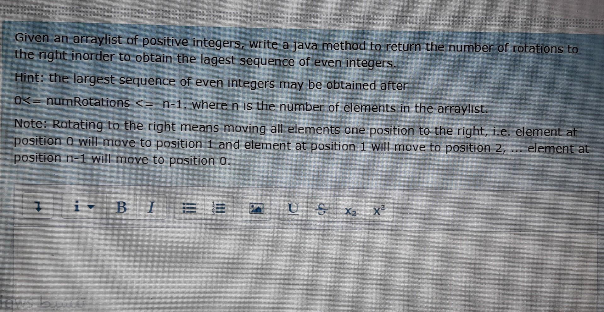 Solved Given an arraylist of positive integers, write a java | Chegg.com