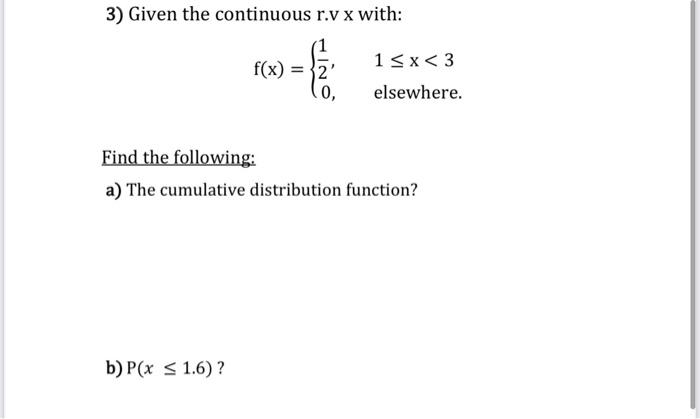 Solved 3) Given the continuous r.v x with: f(x) = 2' 1 | Chegg.com