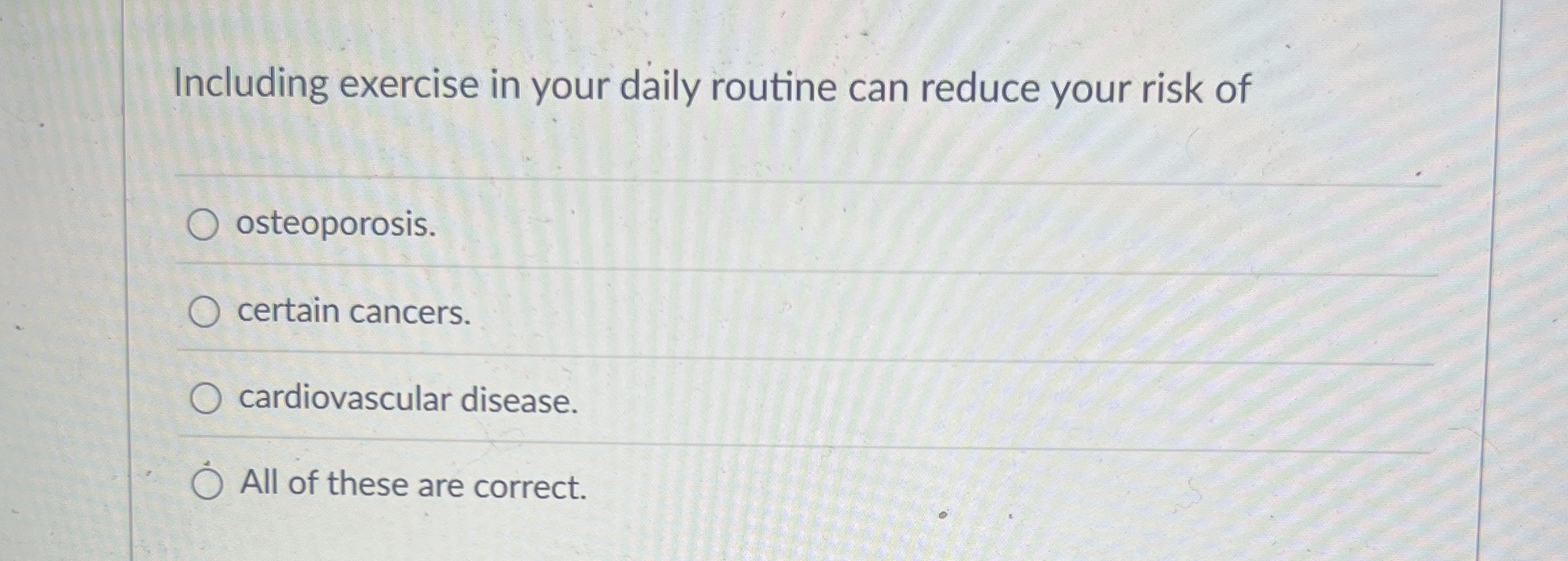 Solved Including exercise in your daily routine can reduce | Chegg.com