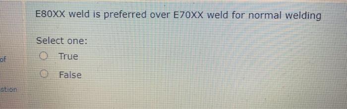 Solved E80XX weld is preferred over E70XX weld for normal | Chegg.com