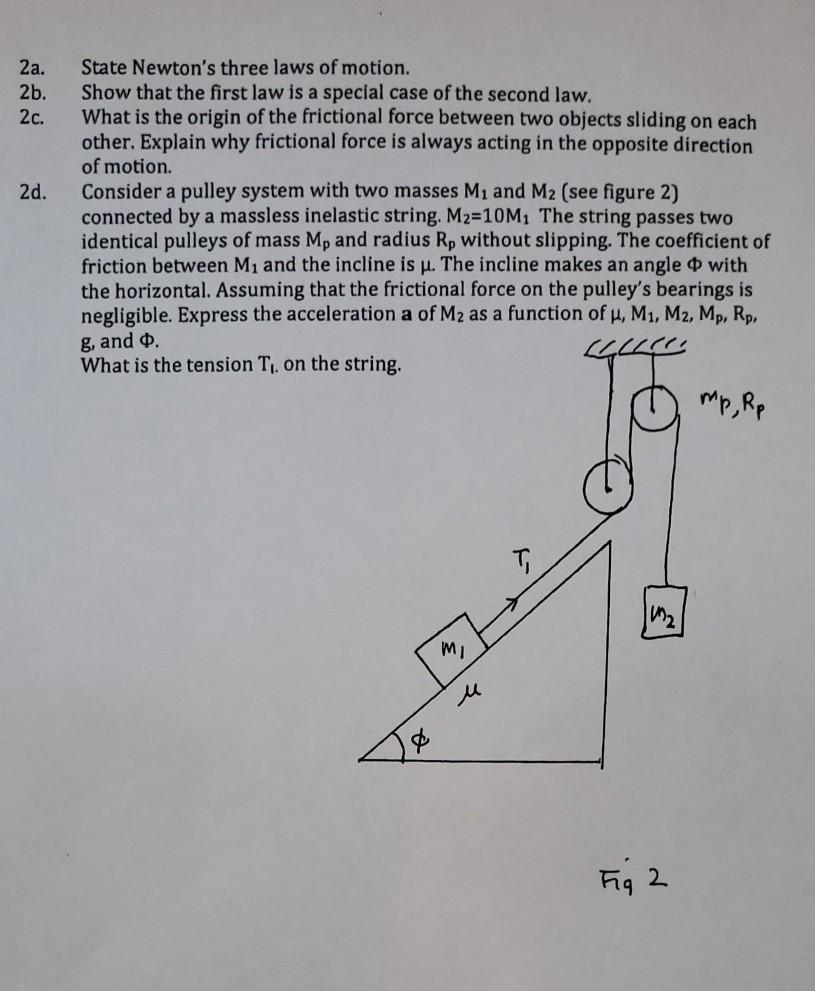 Solved 2a. 2b. 2c. 2d. State Newton's three laws of motion. | Chegg.com