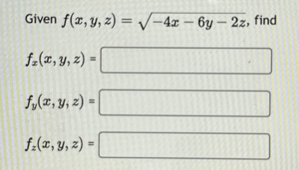 Solved Given f(x,y,z)=-4x-6y-2z2, | Chegg.com