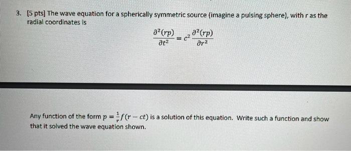Solved 3. [5 pts] The wave equation for a spherically | Chegg.com