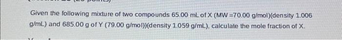 Solved Given the following mixture of two compounds 65.00 mL | Chegg.com