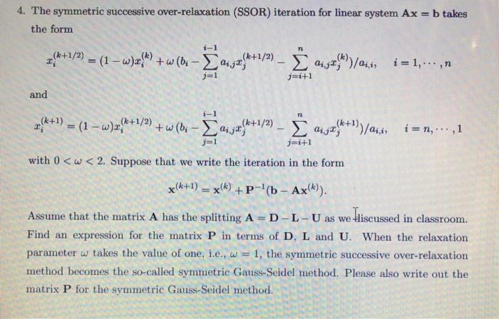 Solved 4. The symmetric successive over-relaxation (SSOR) | Chegg.com