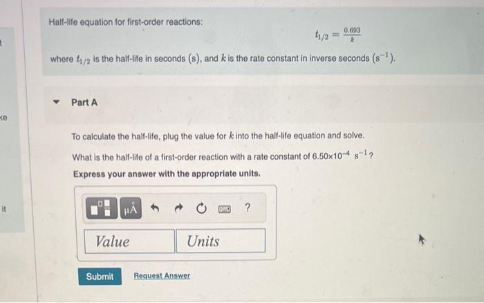 Solved t1/2=k0.693 Where t1/2 is the half-life in seconds | Chegg.com