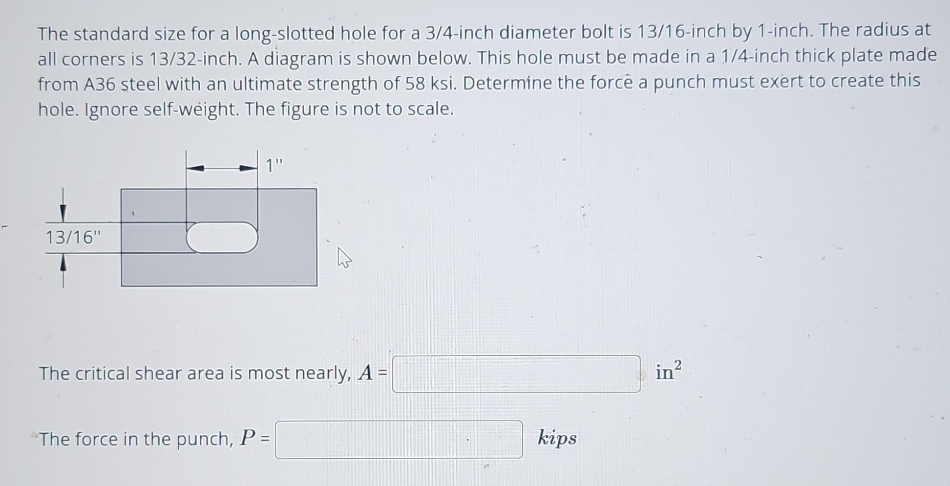 Solved The standard size for a long-slotted hole for a | Chegg.com