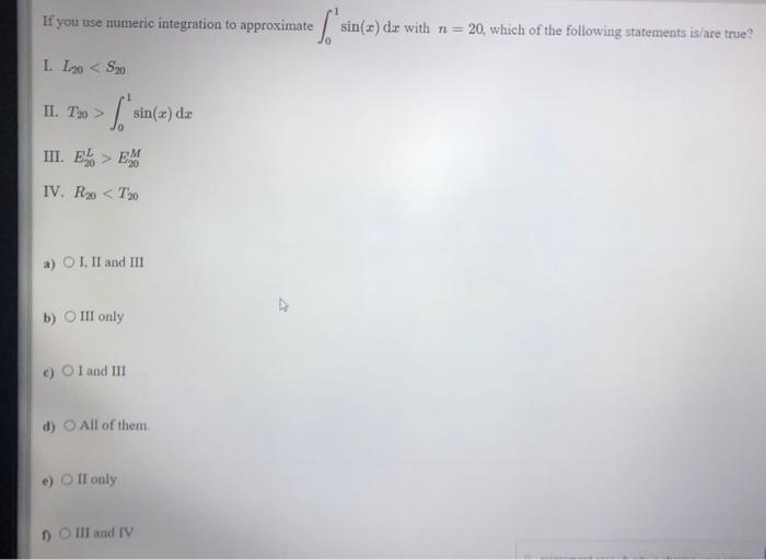 Solved If you use numeric integration to approximate eſ | Chegg.com