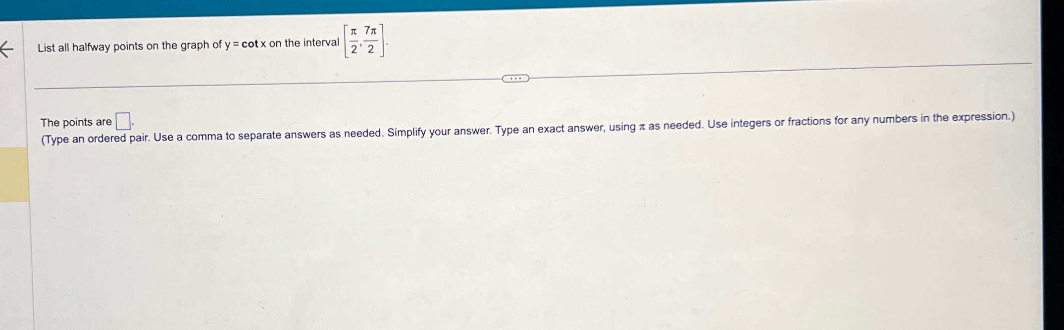 Solved List all halfway points on the graph of y=cotx ﻿on | Chegg.com