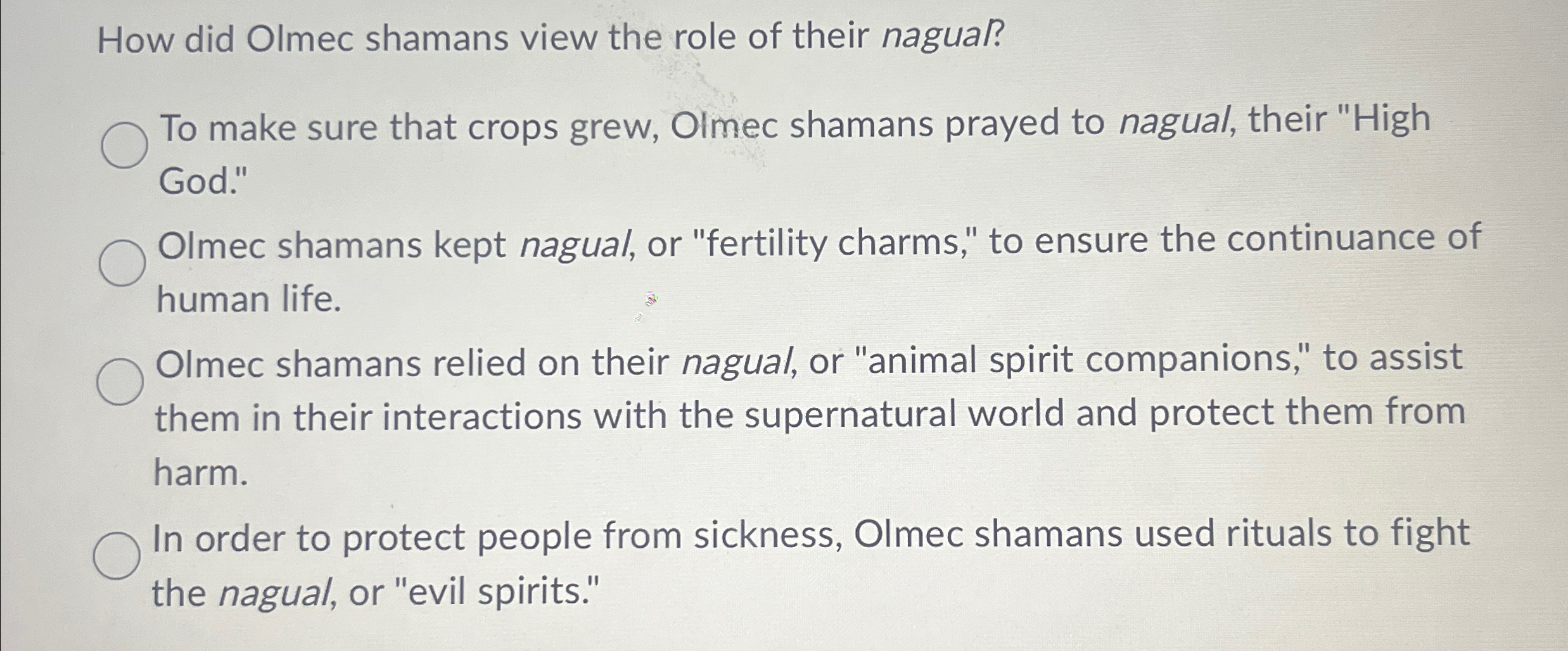Solved How did Olmec shamans view the role of their | Chegg.com