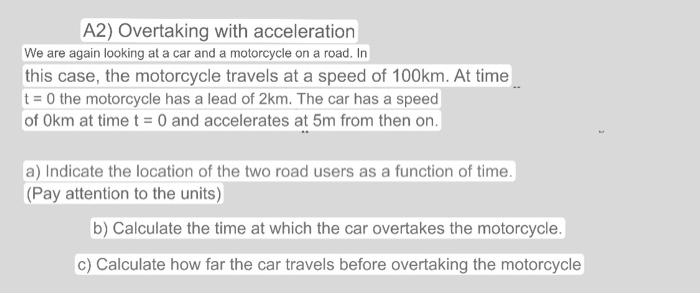 Solved A2) Overtaking with acceleration We are again looking | Chegg.com