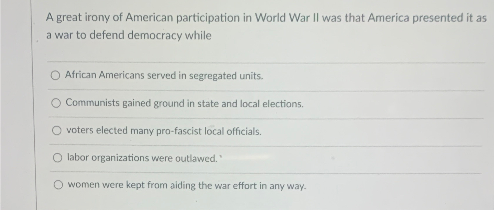 Solved A great irony of American participation in World War | Chegg.com