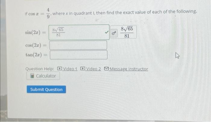 Solved If cos x = sin(2x) = cos(2x) = tan(2x) 4 where x in | Chegg.com