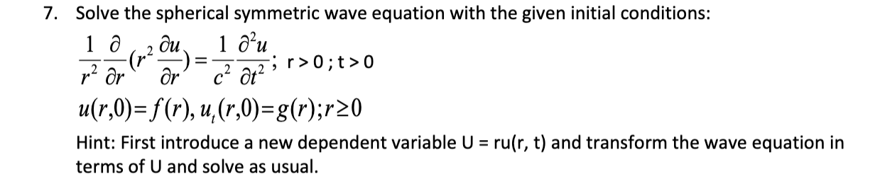 Solved Solve the spherical symmetric wave equation with the | Chegg.com