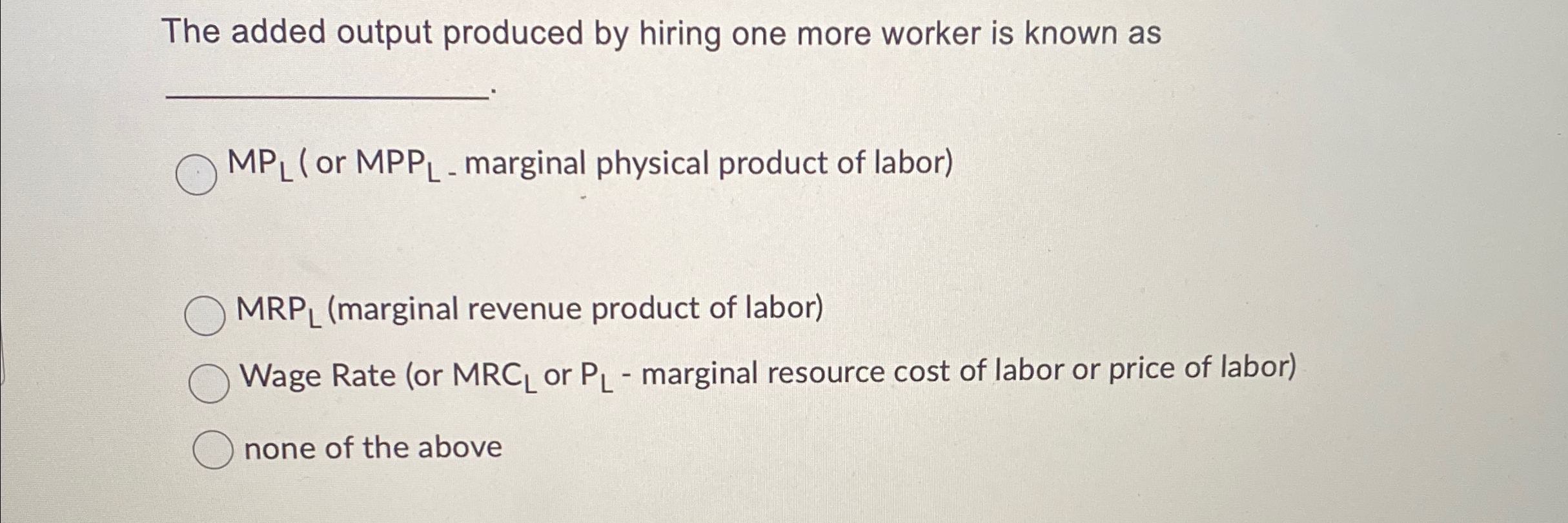 Solved The added output produced by hiring one more worker | Chegg.com