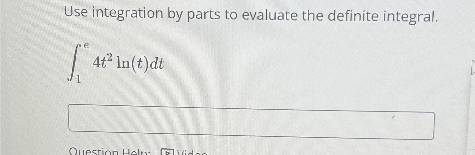 Solved Use integration by parts to evaluate the definite | Chegg.com