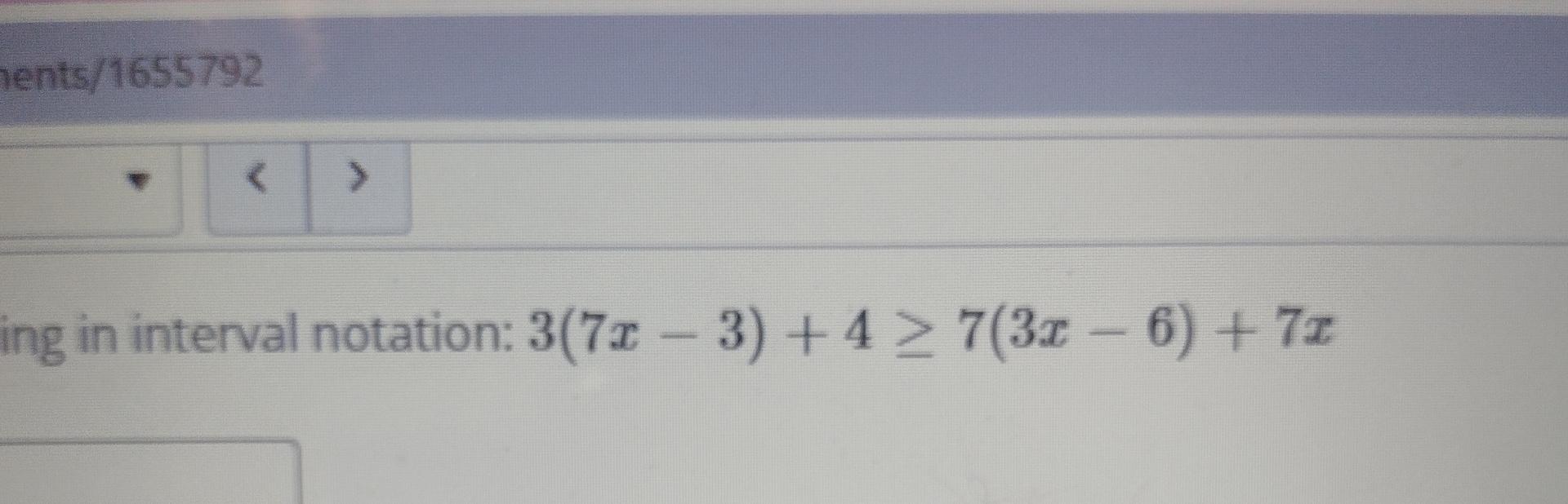 Solved ing in interval notation: 3(7x-3)+4≥7(3x-6)+7x | Chegg.com