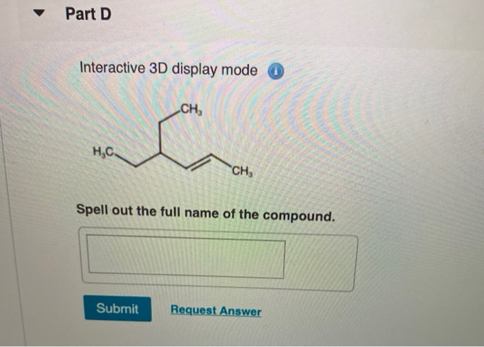Solved Part D Interactive 3D display mode CH, alo HC Spell | Chegg.com