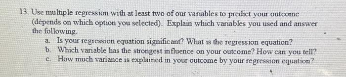 Solved 13. Use multiple regression with at least two of our | Chegg.com