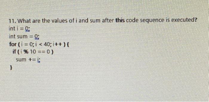 Solved 11. What are the values of i and sum after this code | Chegg.com