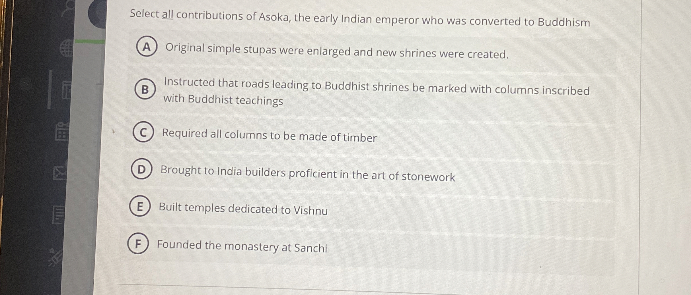 Solved Select all contributions of Asoka, the early Indian | Chegg.com