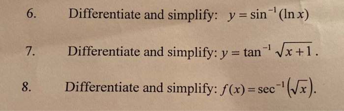 Solved Differentiate and simplify: y sin (In x) -1 6. | Chegg.com