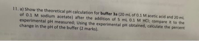 Solved 11. a) Show the theoretical pH calculation for buffer | Chegg.com