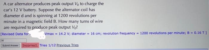 Solved A car alternator produces peak output Vo to charge | Chegg.com