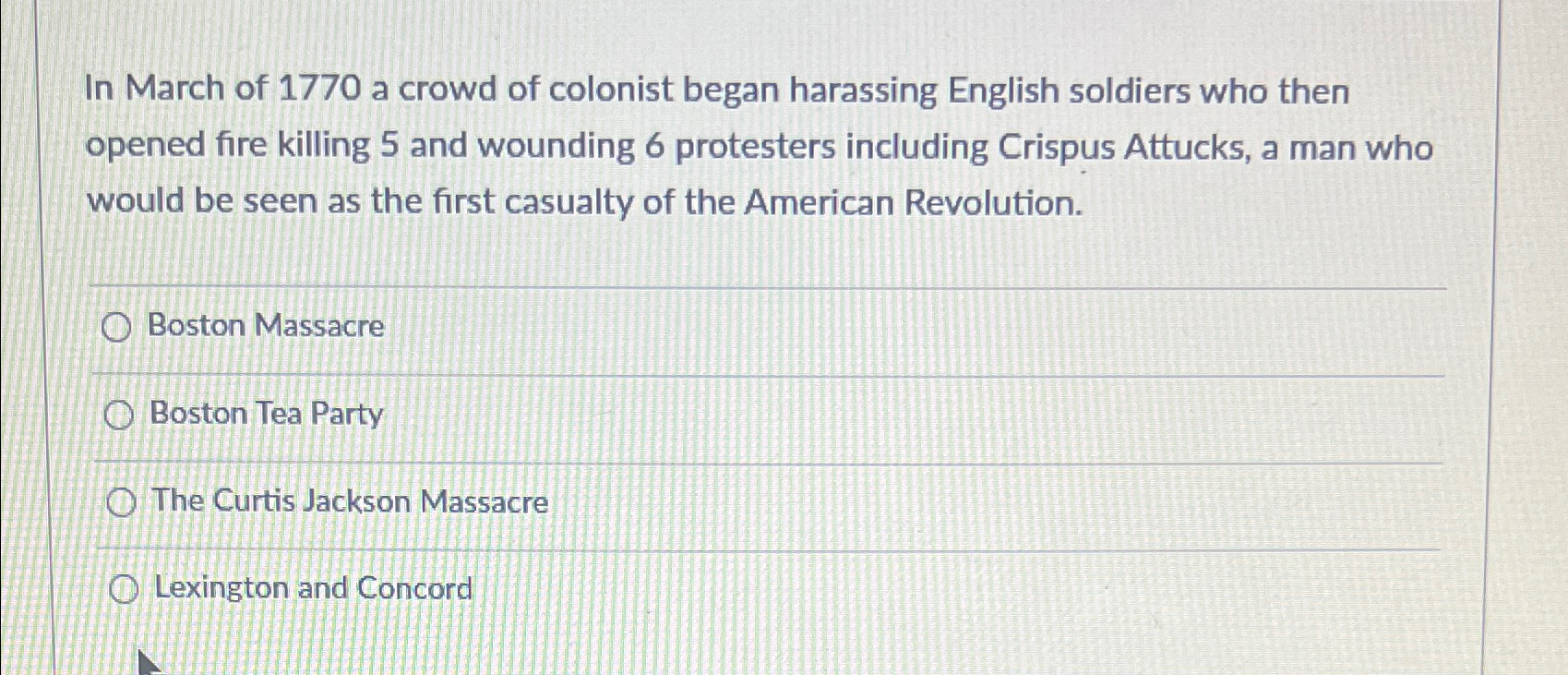 Solved In March of 1770 ﻿a crowd of colonist began harassing | Chegg.com