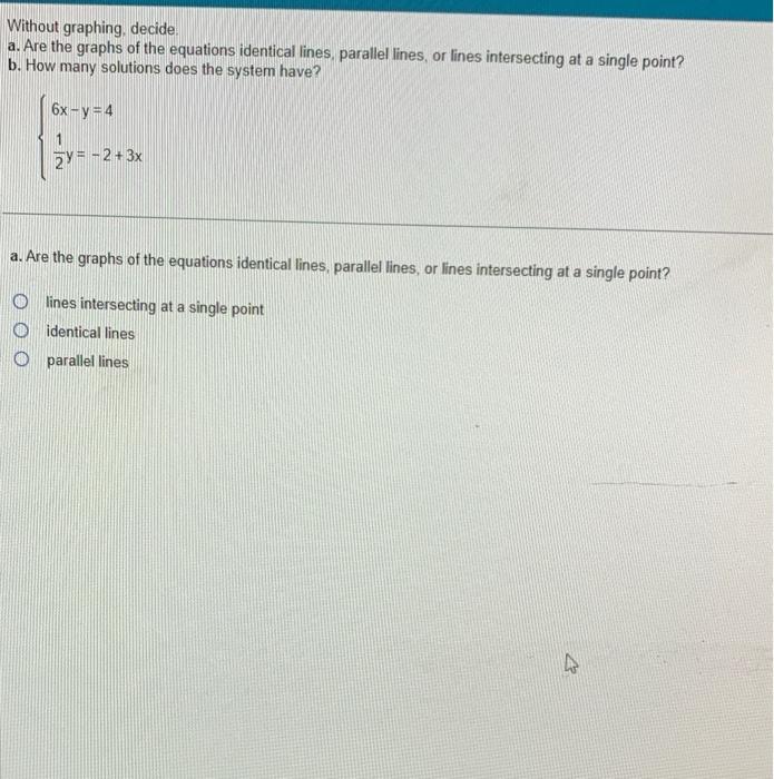 Solved Without graphing, decide. a. Are the graphs of the | Chegg.com
