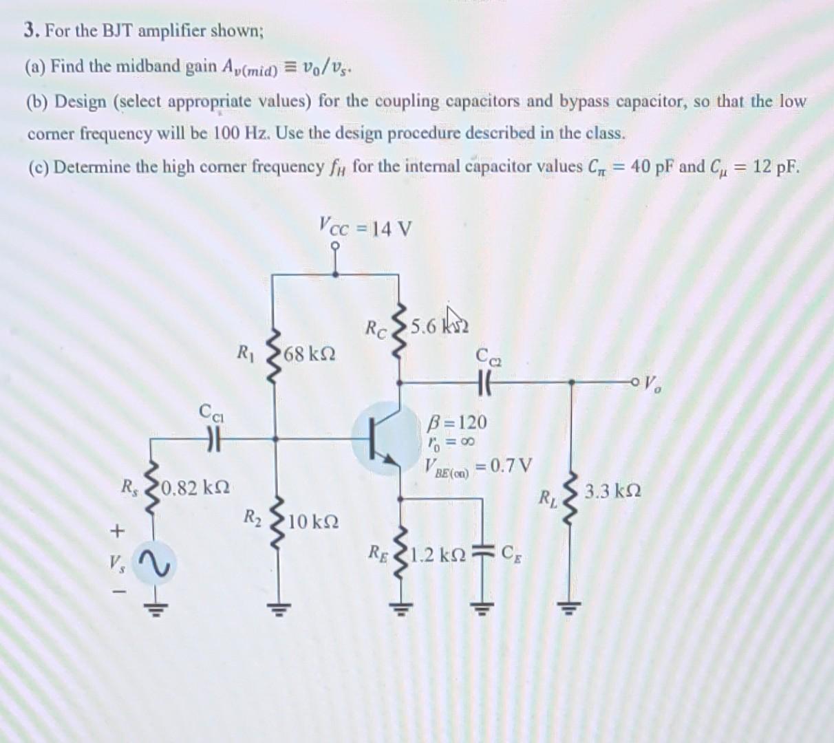 Solved 3. For the BJT amplifier shown; (a) Find the midband | Chegg.com