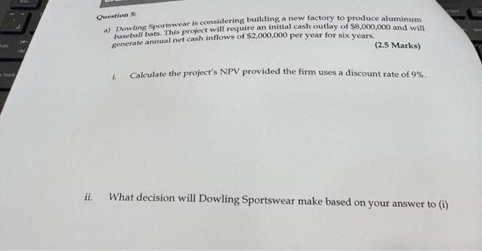 Solved Dowling Sportswear is considering building a new | Chegg.com Solved Dowling Sportswear is considering building a new | Chegg.com